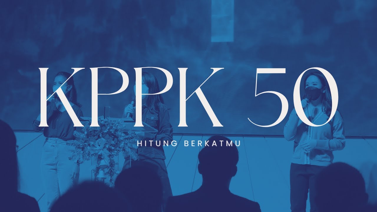 KPPK 50 - Hitung Berkatmu (Count Your Blessings) - YouTube