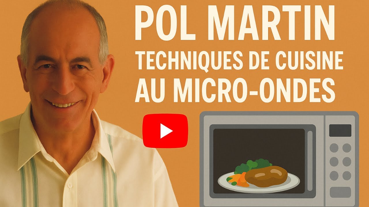 Pol Martin, Techniques de cuisine au micro ondes - YouTube