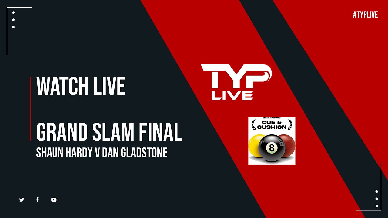 Shaun Hardy v Dan Gladstone | Grand Slam Final | Cue & Cushion ...