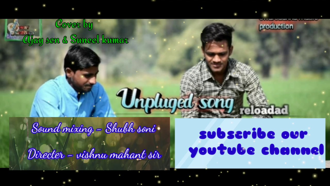 Unplugged Mashup By Ajay sen & Suneel kumar - YouTube