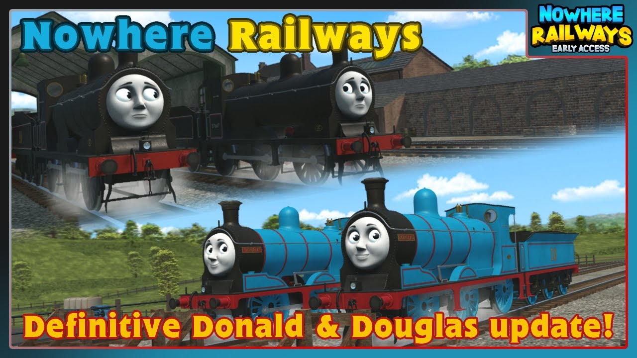 Nowhere Railways ~ Definitive Donald & Douglas update! - YouTube