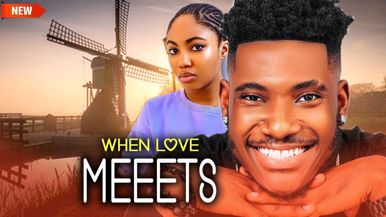 WHEN LOVE MEETs (New Movie) ANGEL UNIGWE & CHIDI DIKE - 2025 Latest ...