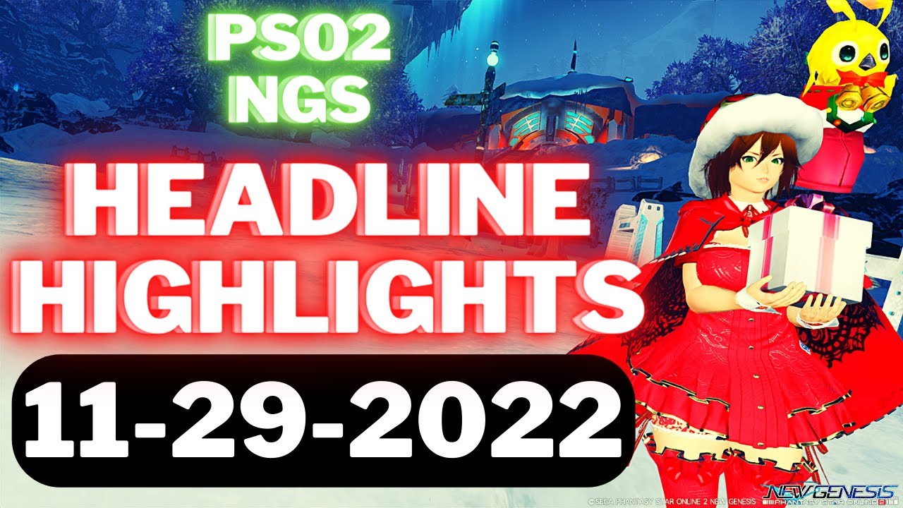 PSO2 NGS Headline Highlights 11-29-2022 - YouTube