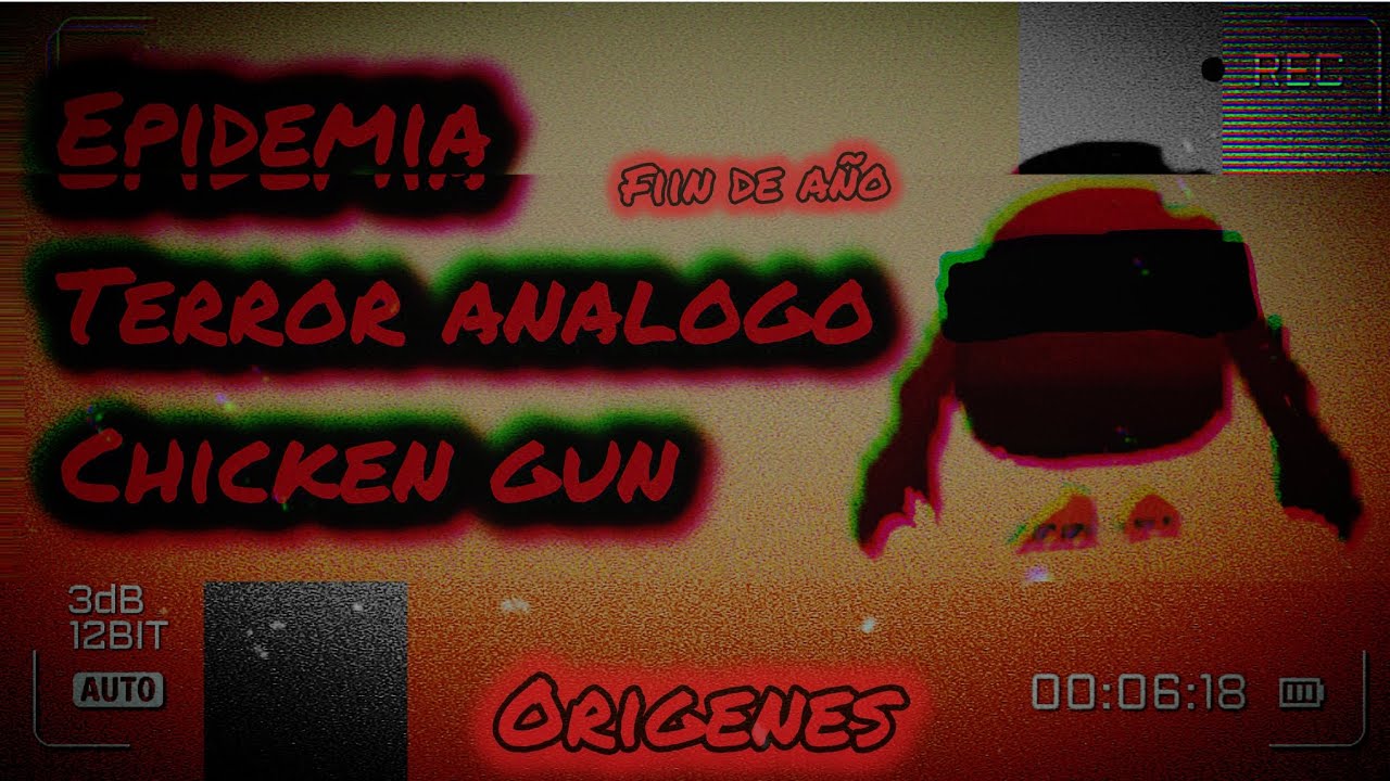 terror analógico Chicken gun ¿origenes? fin de año - YouTube