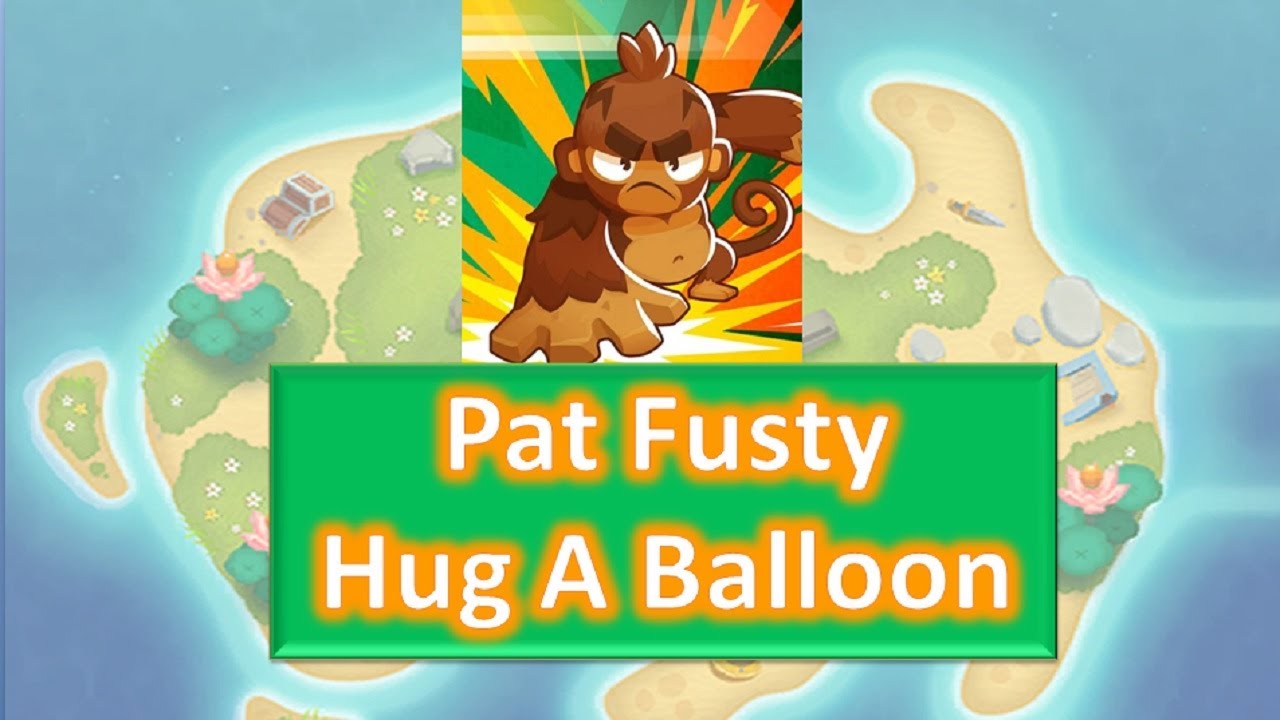 Pat Fusty -- Hug A Balloon Tutorial -- Bloons TD 6 - YouTube