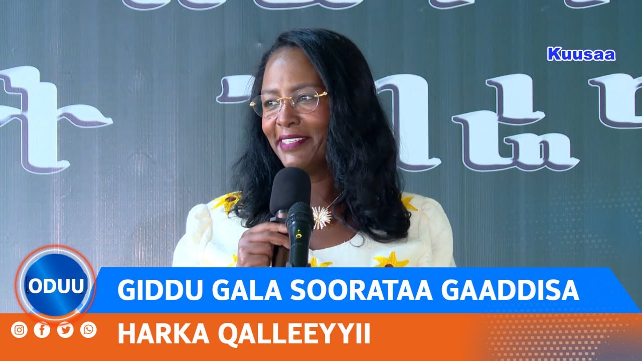 GIDDU GALA SOORATAA GAADDISA HARKA QALLEEYYII - YouTube