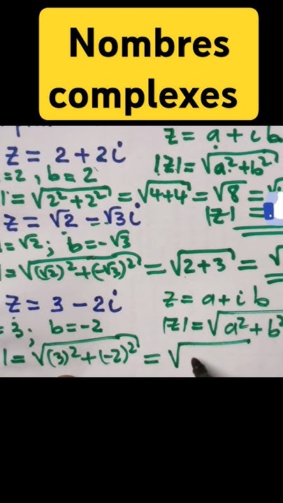 Nombres complexes, comment calculer le module d'un nombre complexe ...