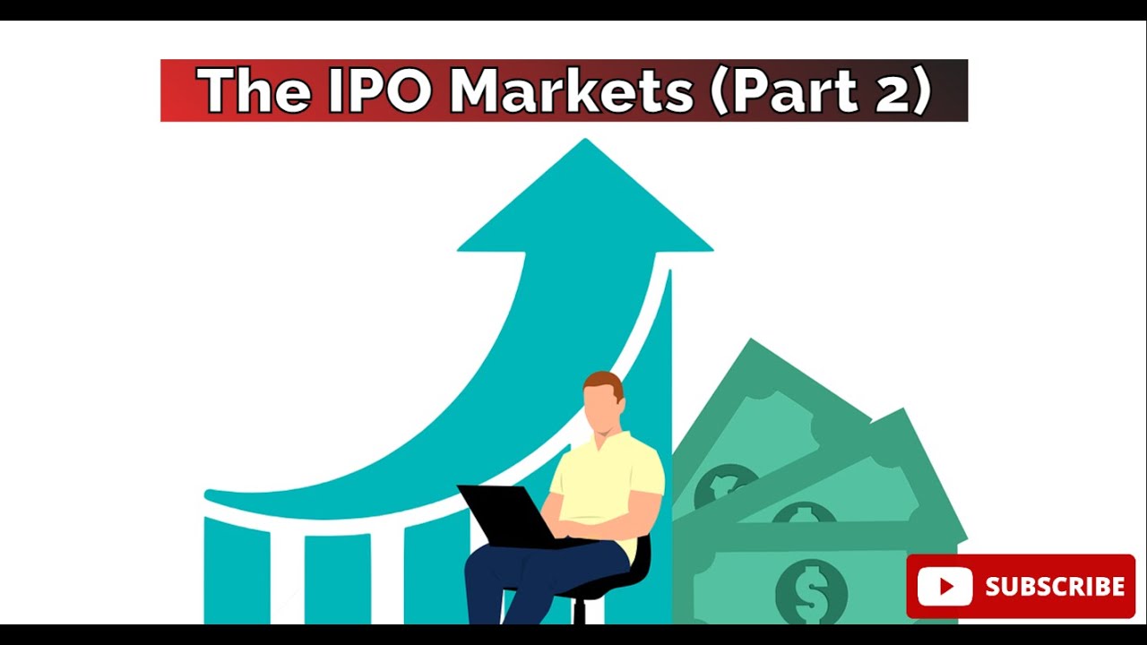 5. The IPO Markets (Part 2) - YouTube