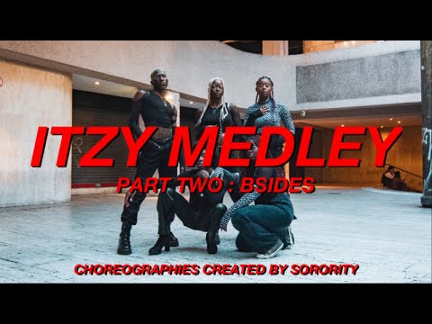 [SORORITY ORIGINAL] | ITZY (있지) MEDLEY PART TWO : B-SIDES | DANCE PERFORMANCE
