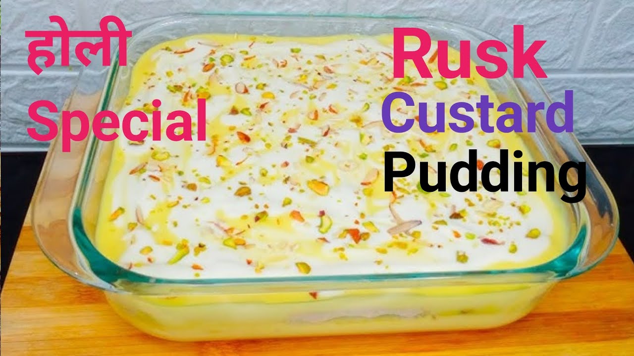 Rusk Custard Pudding | Condensed Milk Custard Recipe | How To Make Rusk ...