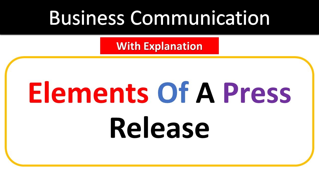 Elements Of Press Release | Business Communication | BBA | BCA | MBA ...