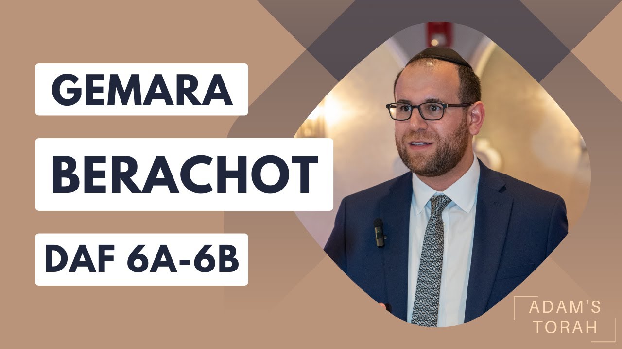 14. Berachot 6A - 6B | How to Interpret Aggada | Tefillin | Minyan ...