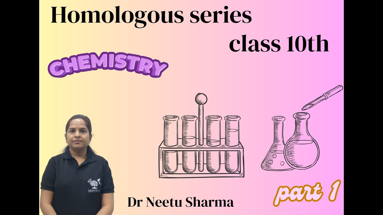 Homologous Series Simplified | Class 10 Chemistry | VedaTron | Dr Neetu ...