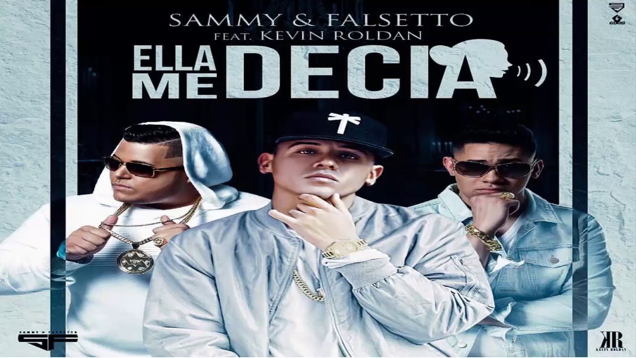 Sammy Y Falsetto Ft.Kevin Rold -Ella Me Decia - YouTube