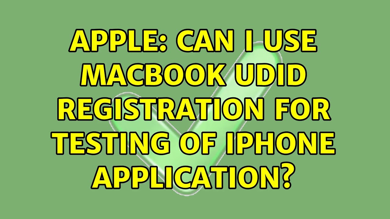 Apple: Can I use MacBook UDID registration for testing of iPhone ...