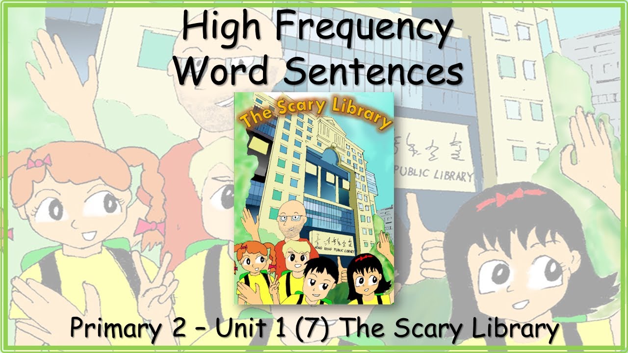 Primary 2 Unit 1(7) High Frequency Word Sentences - The Scary Library ...