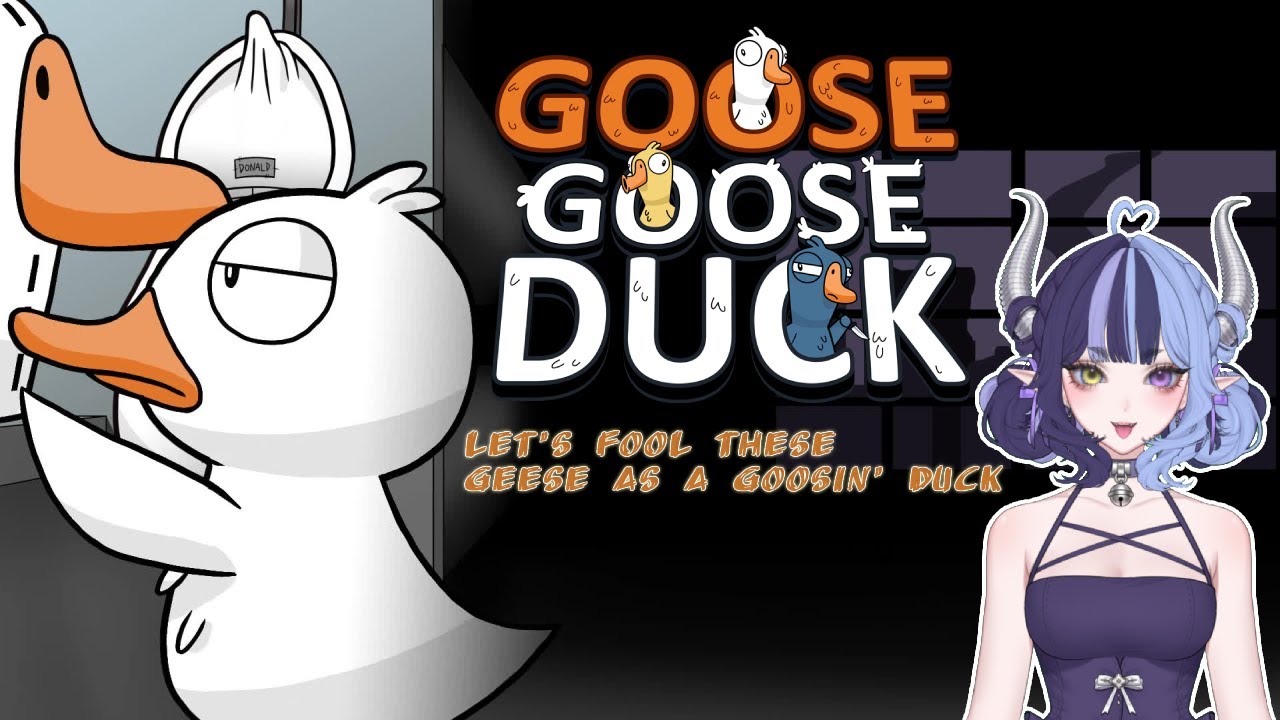 Let's Fool These Geese As A Goosin' Duck【Goose Goose Duck VOD】 - YouTube