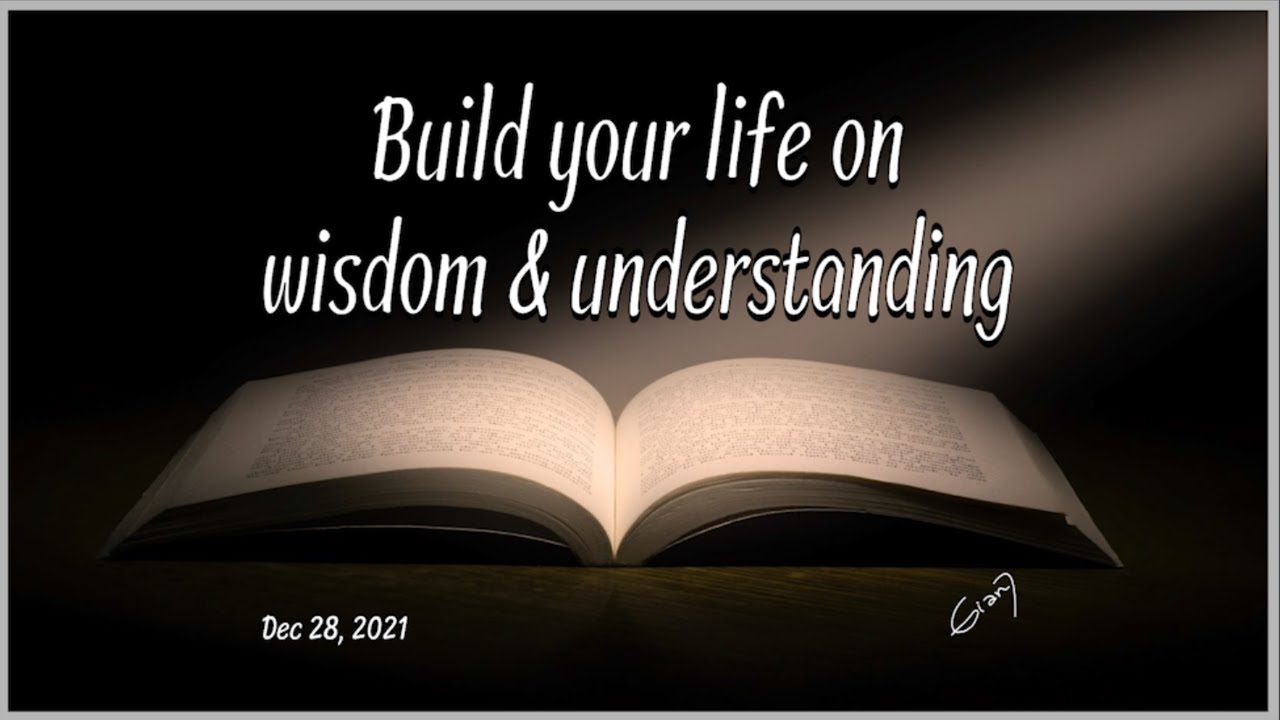 Build your life on wisdom & understanding - YouTube