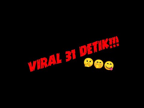 VIDEO VIRAL 31 DETIK!!! DI JAMIN PUAS😋