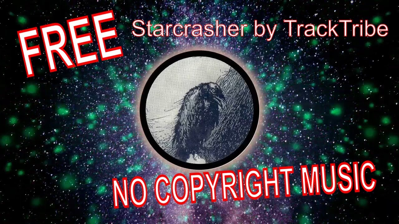🎶 [FREE] Starcrasher by TrackTribe 🎶 NO COPYRIGHT MUSIC #001 - YouTube