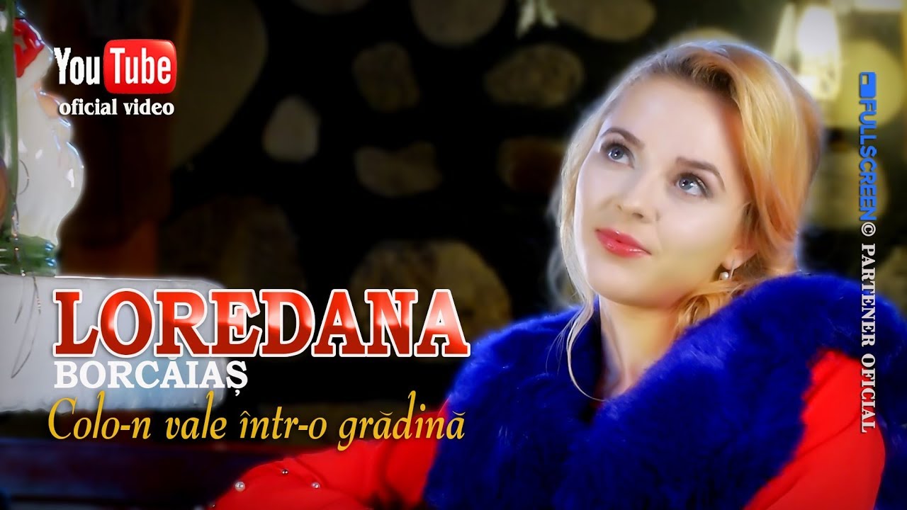 LOREDANA . Colo-n vale intr-o gradina (oficial video) - YouTube