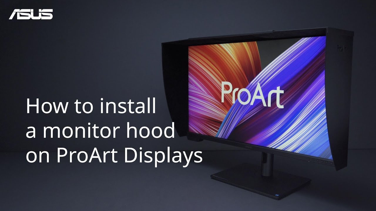 How to install the monitor hood on a ProArt Displays | ASUS SUPPORT ...