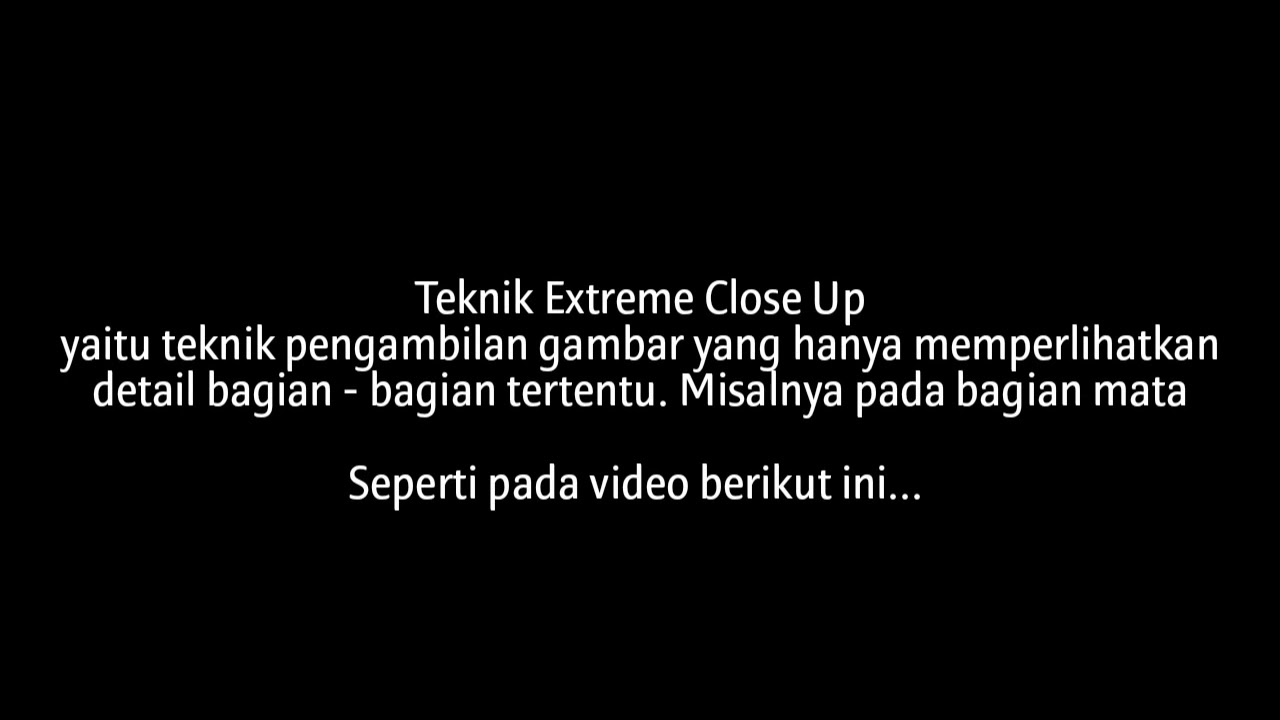 Teknik Pengambilan Gambar Bergerak (Extreme Close Up) Menggunakan ...