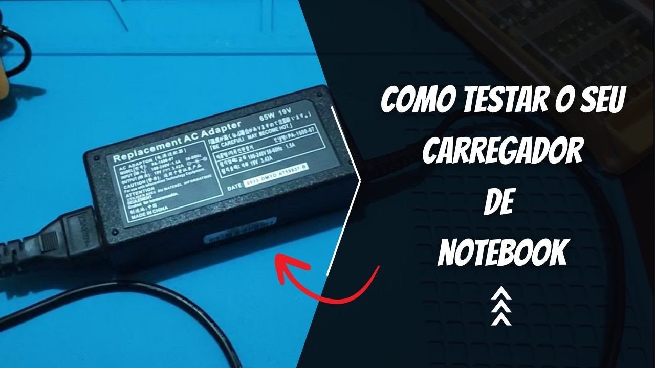 Como TESTAR seu CARREGADOR (Fonte) de Notebook de Forma Fácil e Simples ...