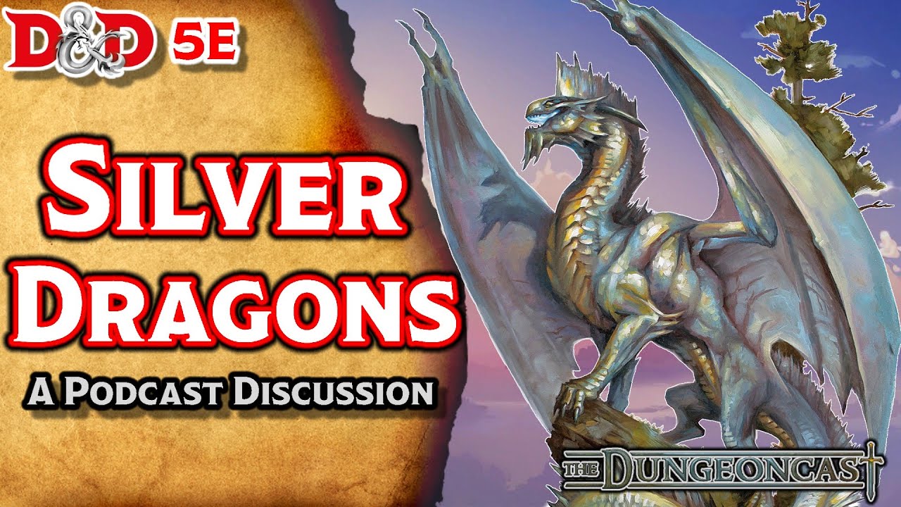 Silver Dragons | D&D Monster Lore | The Dungeoncast Ep.133 - YouTube