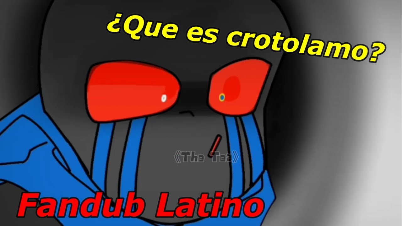 ¿Que es crotolamo? ((F.T Error and Sans)) || Undertale Fandub Español ...