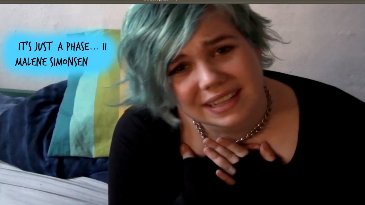 It's Just A Phase... II Malene Simonsen - YouTube