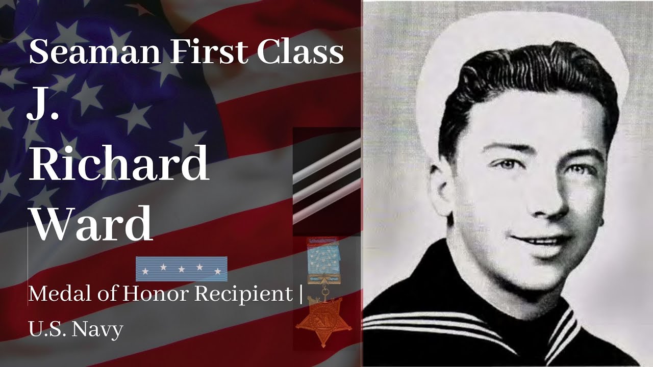 J. Richard Ward | Selfless Sailor | U.S. Navy Medal of Honor Recipient ...