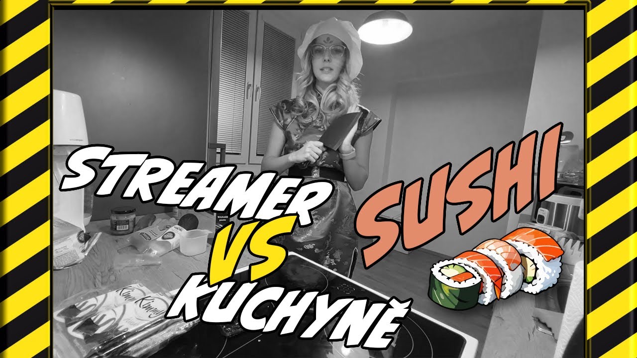 SUSHI | STREAMER VS KUCHYNĚ - YouTube