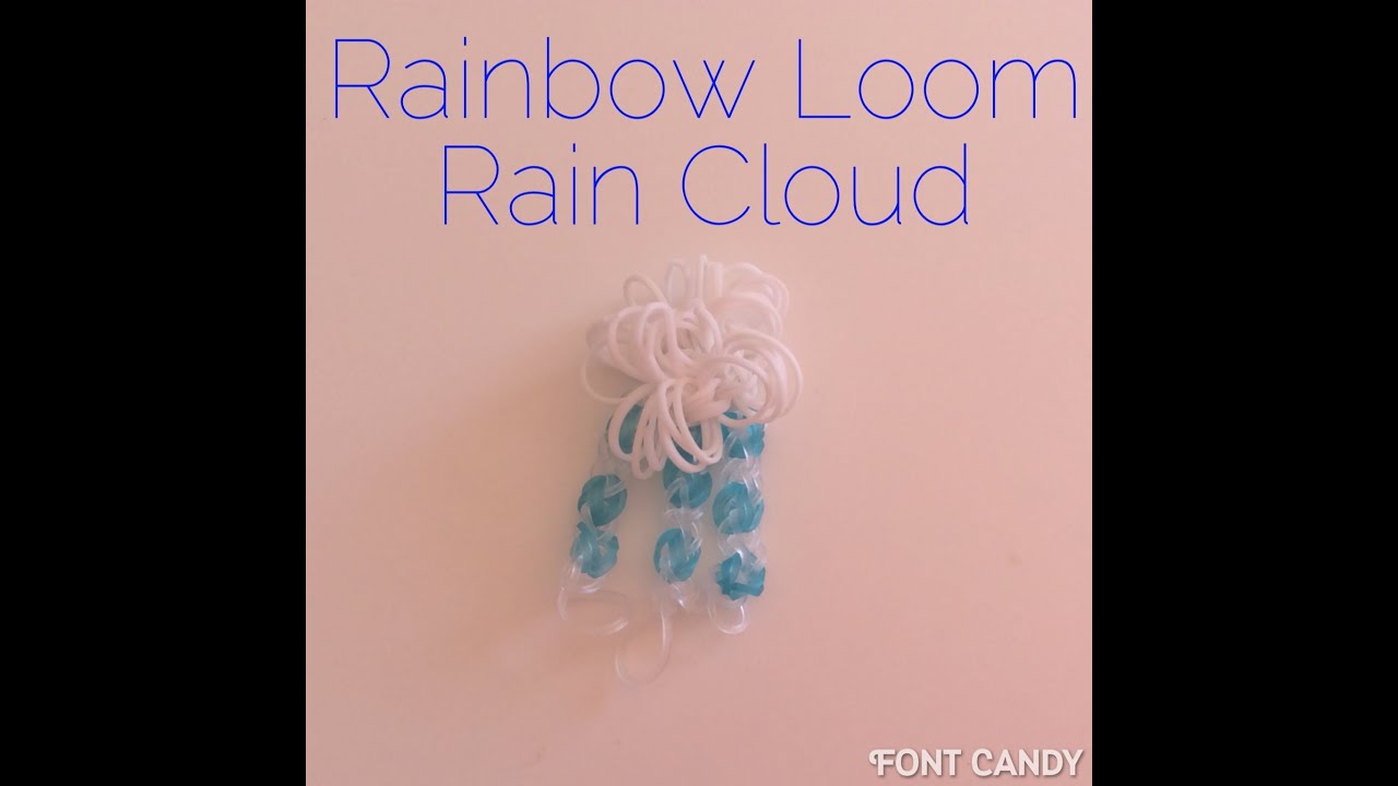 Rainbow Loom Rain Cloud Tutorial - YouTube
