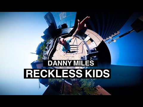 Danny Miles - "Reckless Kids" TRIPPY 360 CAM VIDEO [Official] - YouTube