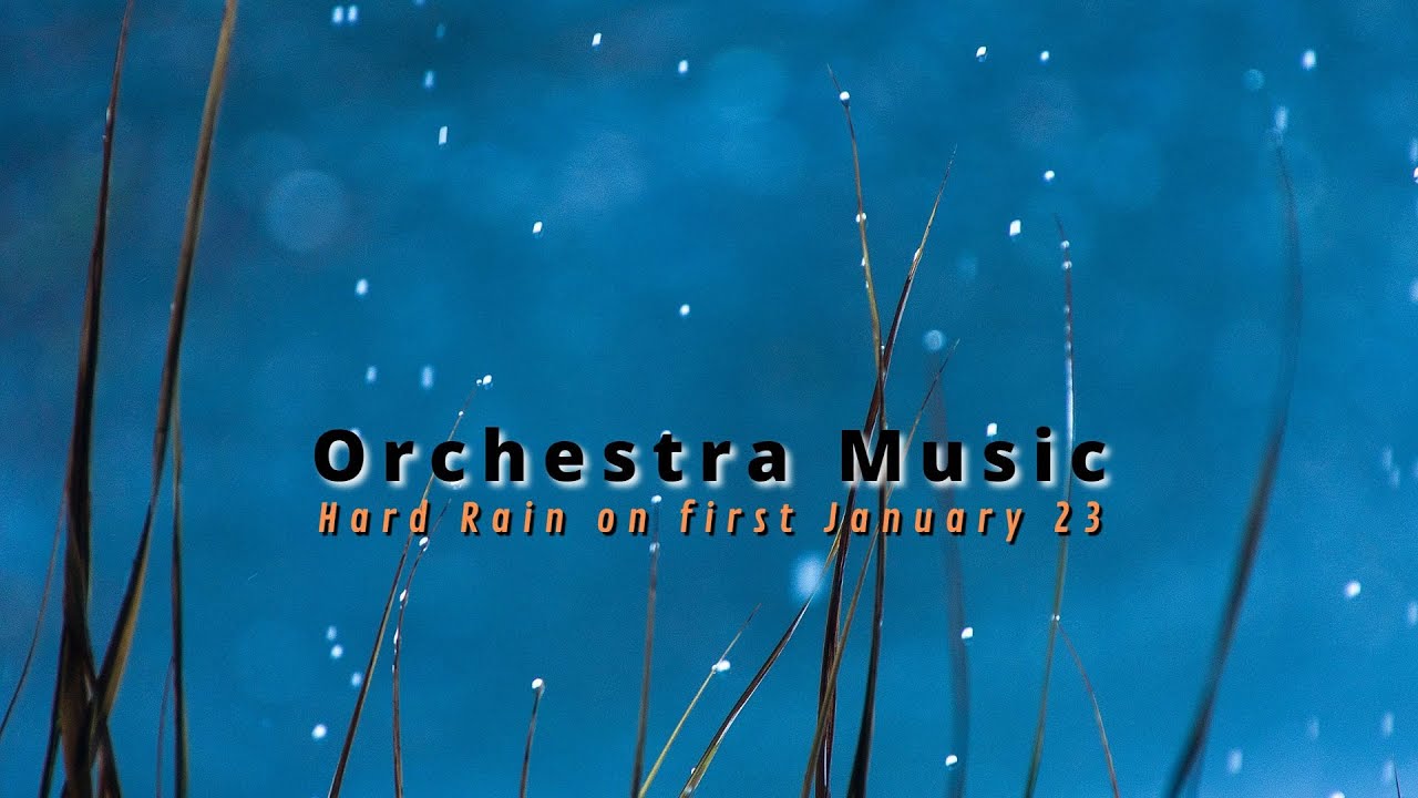 Orchestra Music | Hard Rain | First January 2023 - YouTube