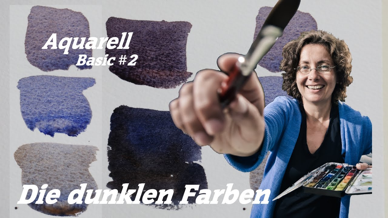 Die dunklen Farben | Aquarell Basic #2 - YouTube