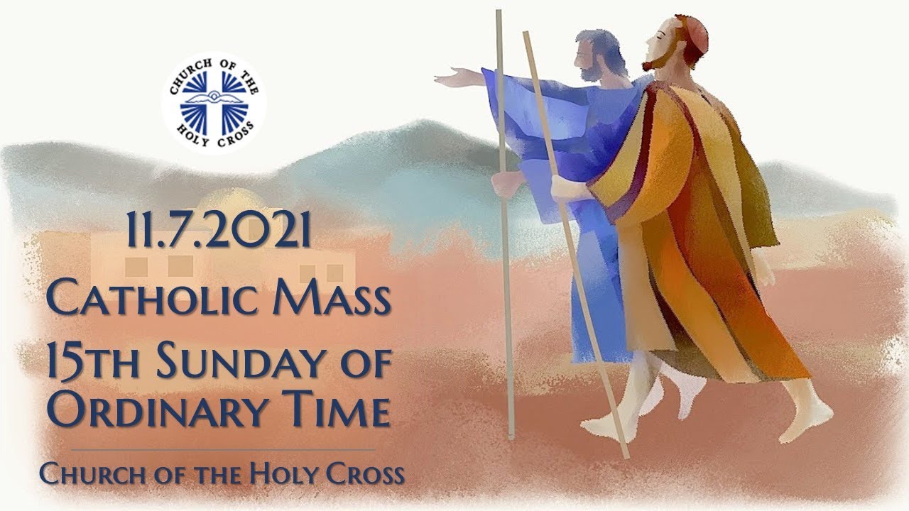 Catholic Mass - 15th Sunday Of Ordinary Time 10/11 July 2021 ...