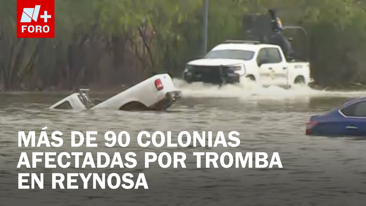 Inundaciones en Reynosa, Tamaulipas: Más de 90 colonias bajo el agua ...