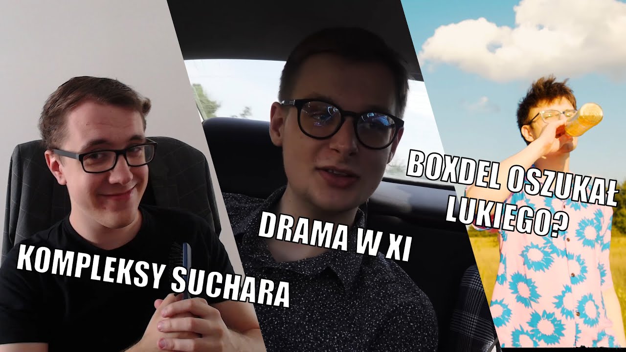 MOKRY SUCHAR - KOMPLEKSY SUCHARA, DRAMA W XI, BOXDEL OSZUKAL LUKIEGO ...