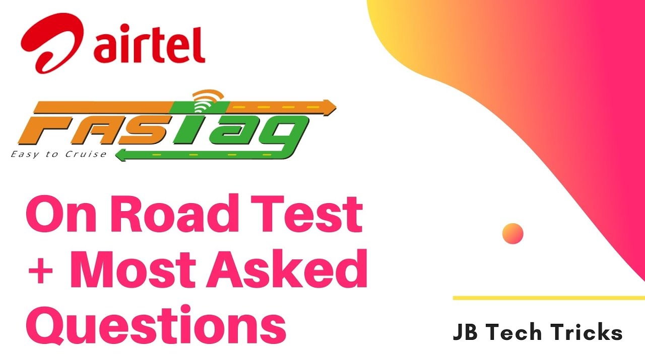 Airtel FASTag ON Road Test Transaction History Most Asked Questions airtel-fastag-on-road-test-transaction-history-most-asked-questions