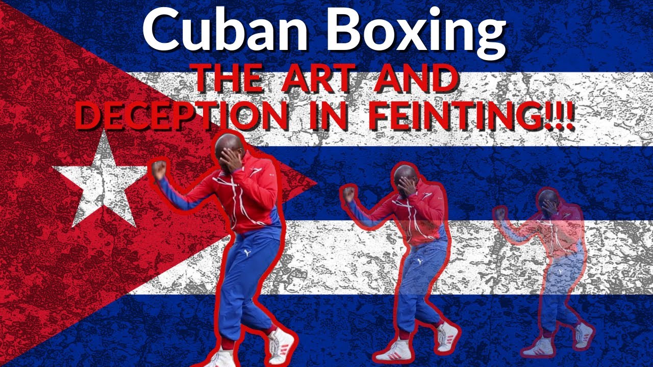 CUBAN BOXING: THE ART AND DECEPTION IN FEINTING!!! - YouTube