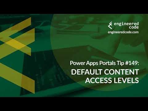 Power Apps Portals Tip #149 - Default Content Access Levels - Engineered Code - YouTube