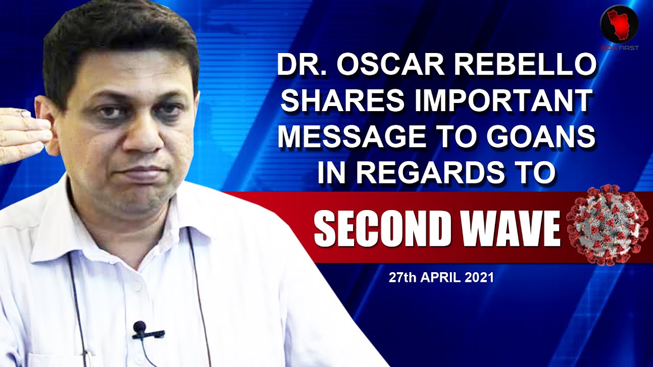 DR. OSCAR REBELLO SHARES IMPORTANT MESSAGE TO GOANS IN REGARDS TO THE ...