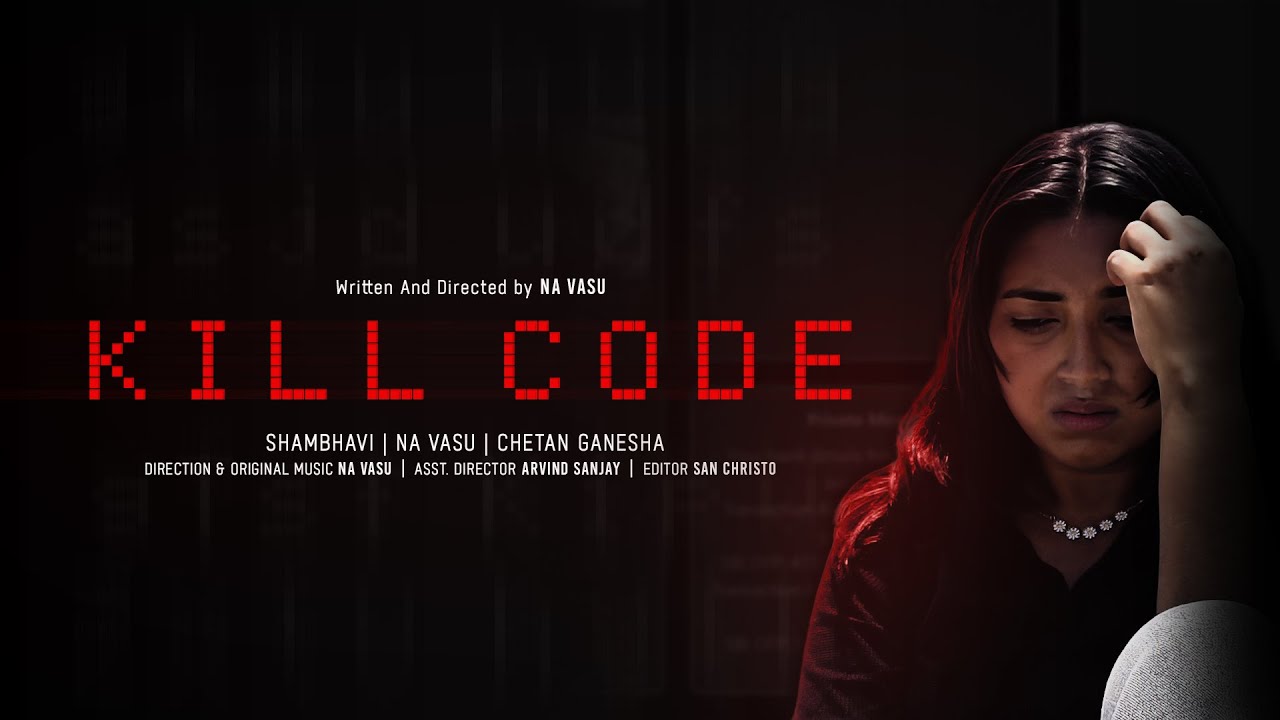 KILL CODE | Tamil Cyber Thriller Short Film | 2025 | Na Vasu, Shambhavi, Chetan - YouTube