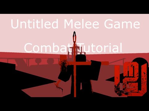 UMG [Untitled Melee Game] Combat Tutorial - YouTube