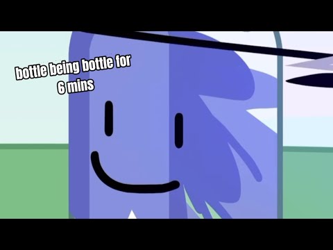 TPOT| Bottle being Bottle for 6 minutes straight - YouTube