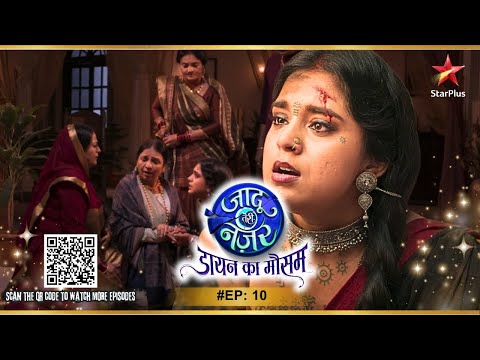 Jaadu Teri Nazar - Dayan ka Mausam | The Beginning | Ep 10