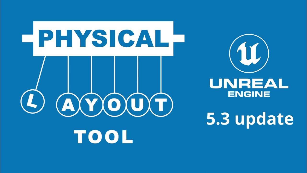 UE v5.3 Physical Layout Tool Update - YouTube