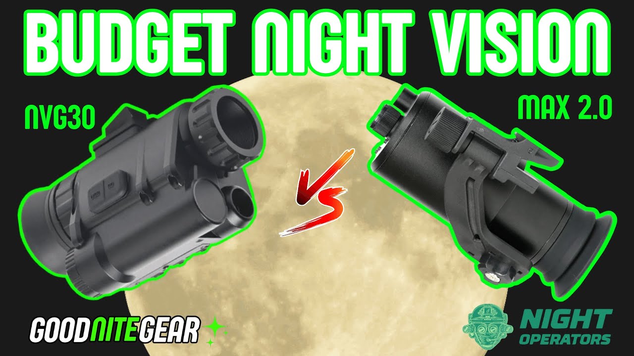 Night Operators Max 2.0 vs NVG30 🌕 Budget Digital Night Vision - YouTube